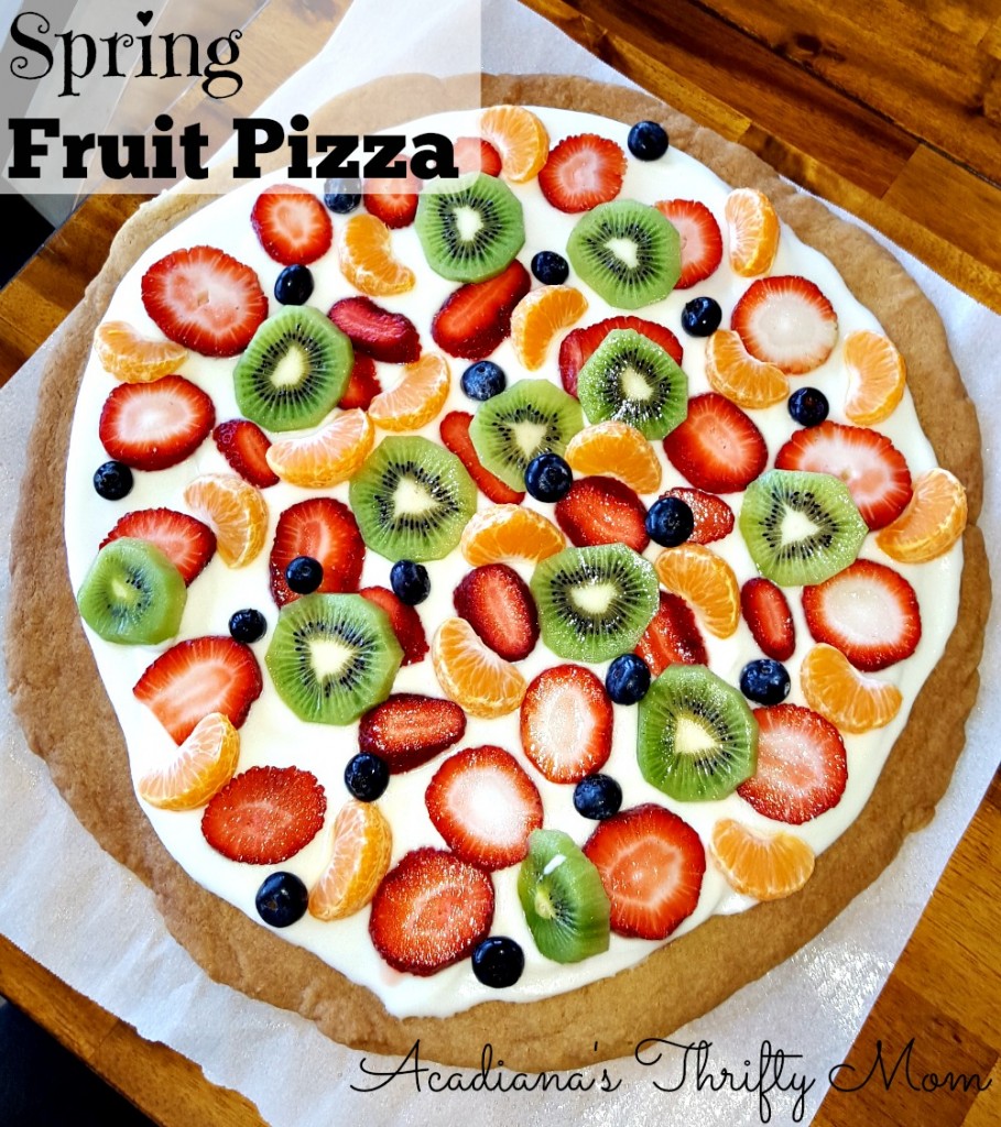 Spring Fruit Pizza - Acadiana's Thrifty Mom