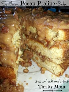 Southern Pecan Praline Cake - Acadiana's Thrifty Mom